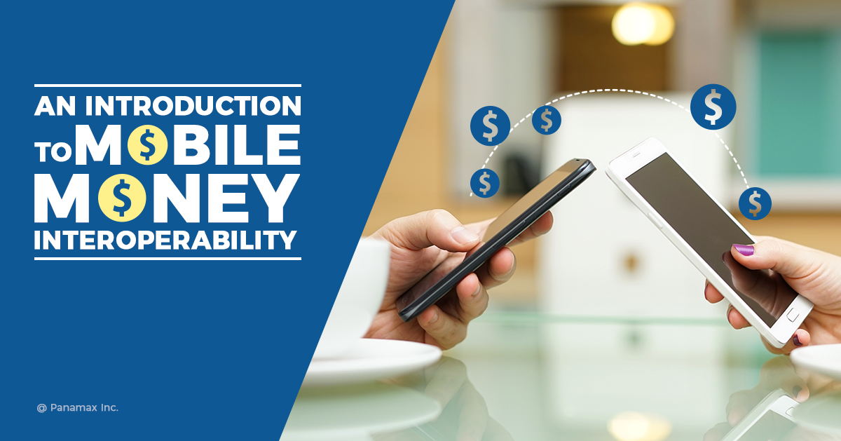 Introduction to Mobile Money Interoperability Introduction to Mobile Money Interoperability
